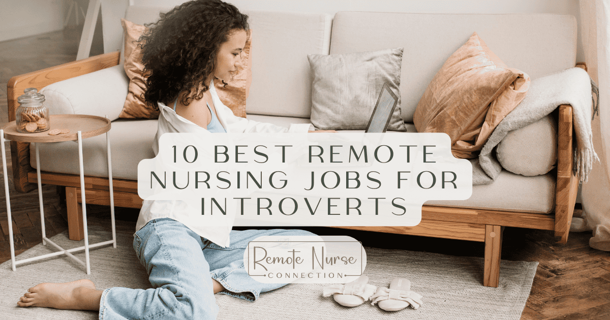 10 Best Remote Nursing Introvert Jobs | Remote Careers for Introvert ... 10 Best Remote Nursing Introvert Jobs | Remote Careers for Introvert ...