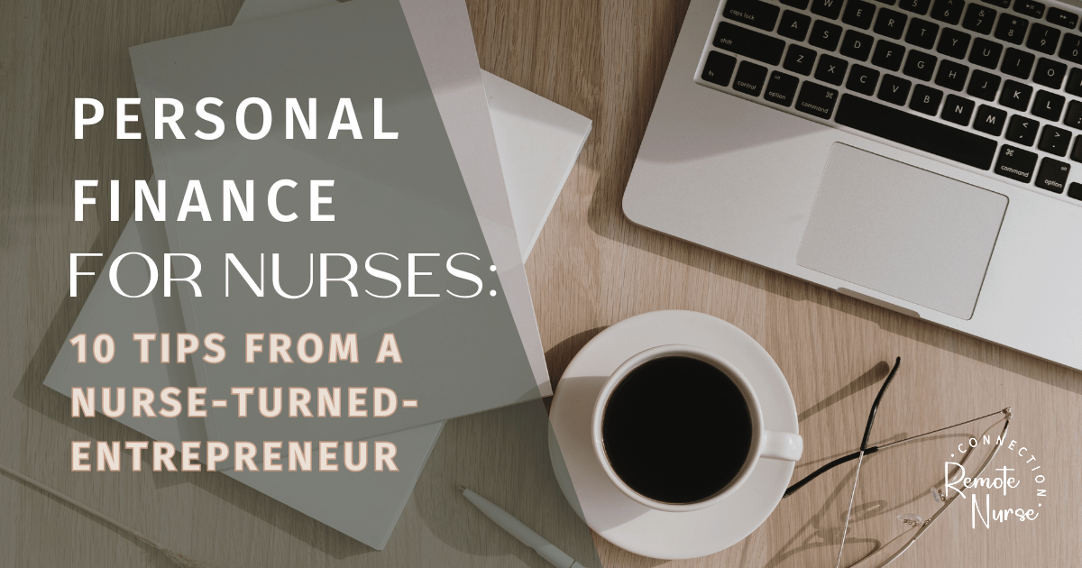 Personal Finance for Nurses: 10 Tips from a Nurse-Turned-Entrepreneur ...