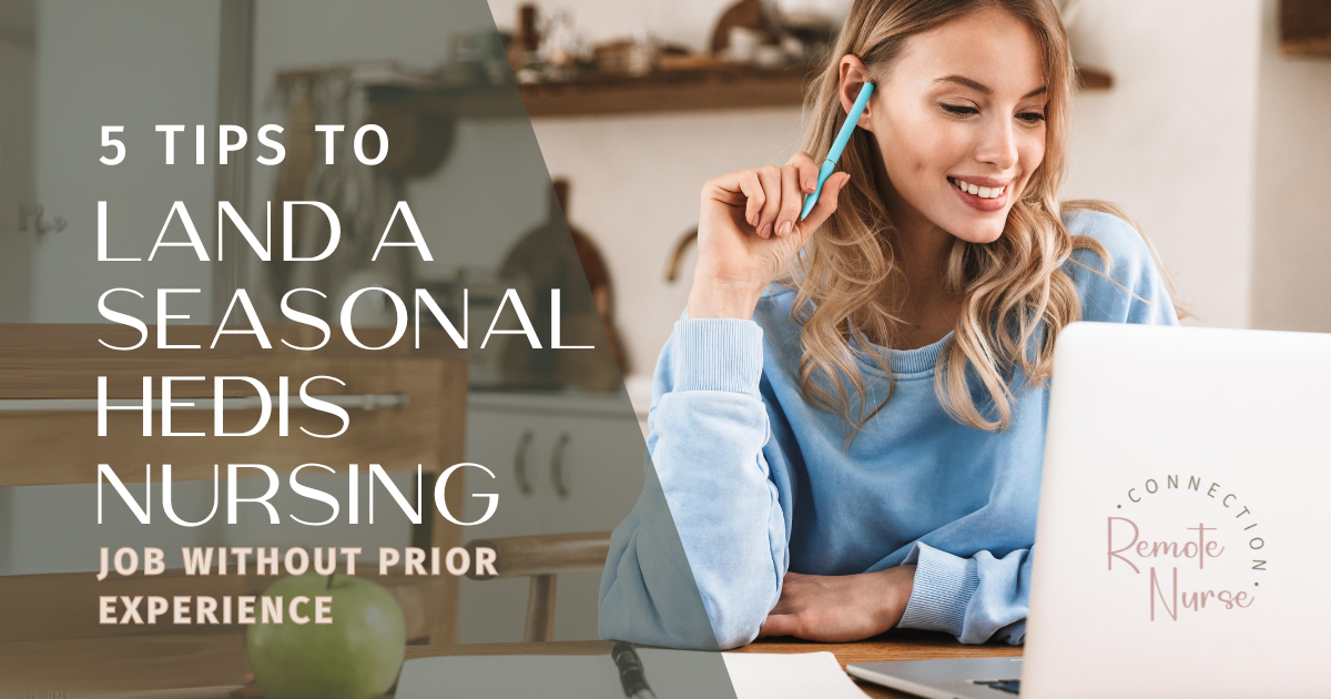 5 Tips to Land a Seasonal HEDIS Nursing Job Without Prior Experience ...