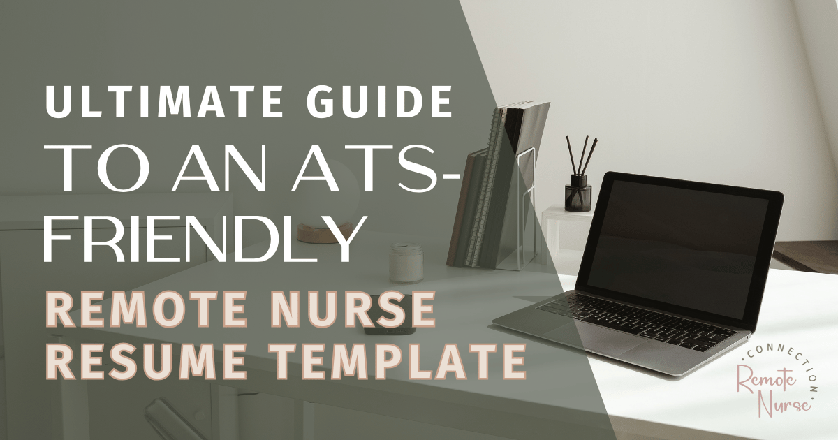 Ultimate Guide to an ATS-Friendly Remote Nurse Resume Template | Remote ...