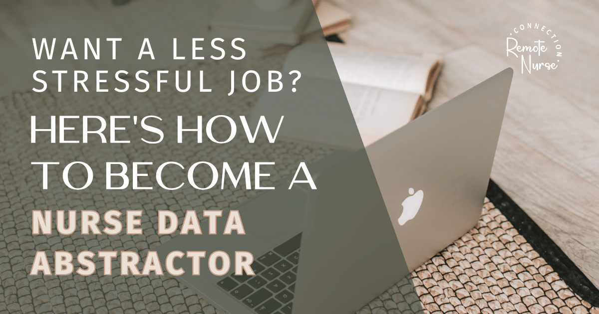 Here’s How to Become a Nurse Data Abstractor | Remote Nusre Connection